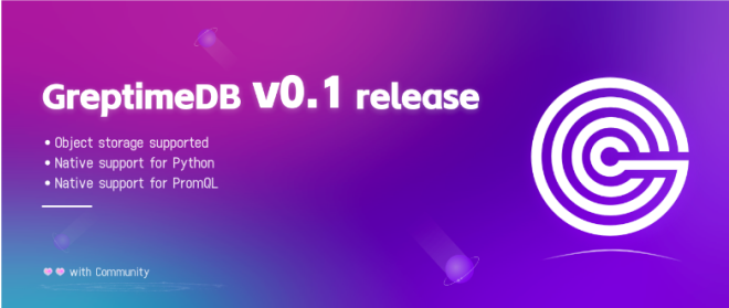 GreptimeDB v0.1 发布｜原生支持 Python, PromQL 和对象存储 | Greptime